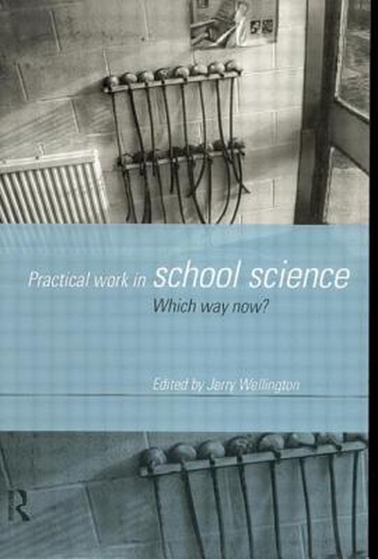 Practical Work In School Science | 9780415174930 | J. J. Wellington ...