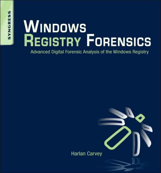Windows Registry Forensics (ebook), Harlan Carvey | 9781597495813 ...