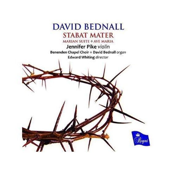 David Bednall: Stabat Mater / Marian Suite / Ave Maria, Edward Whiting | CD (album) |... | bol