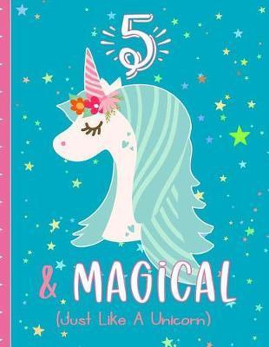 5 & Magical (Just Like a Unicorn), Unicorn Magical Books ...