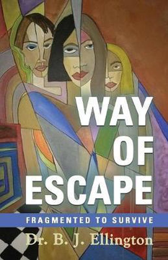 Way of Escape, Dr B J Ellington | 9781644386637 | Boeken | bol.com