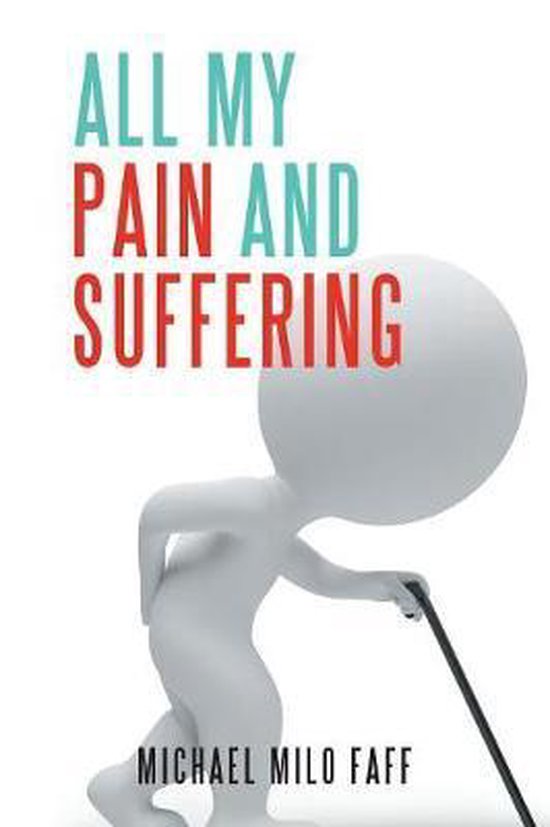 All My/Our Pain and Suffering, Michael Milo Faff | 9781982223601 ...