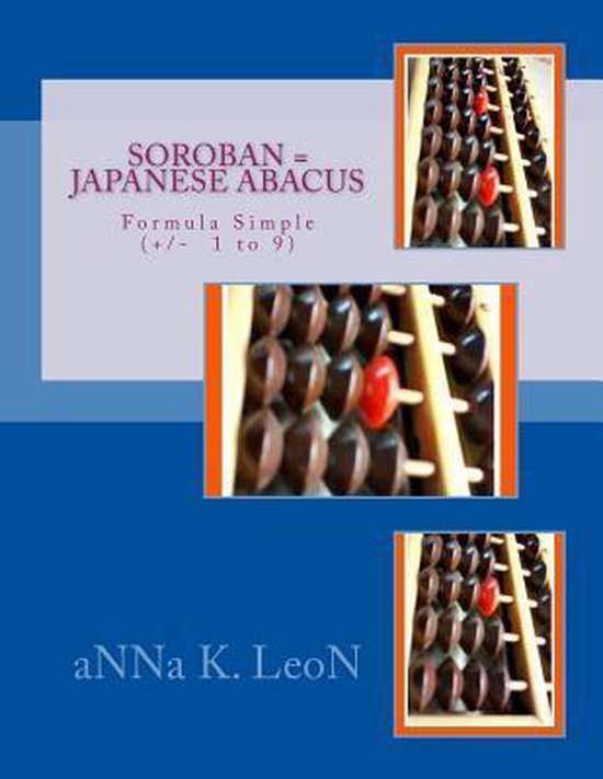 Soroban = Japanese Abacus | 9781499392739 | Anna K Leon | Boeken | bol.com