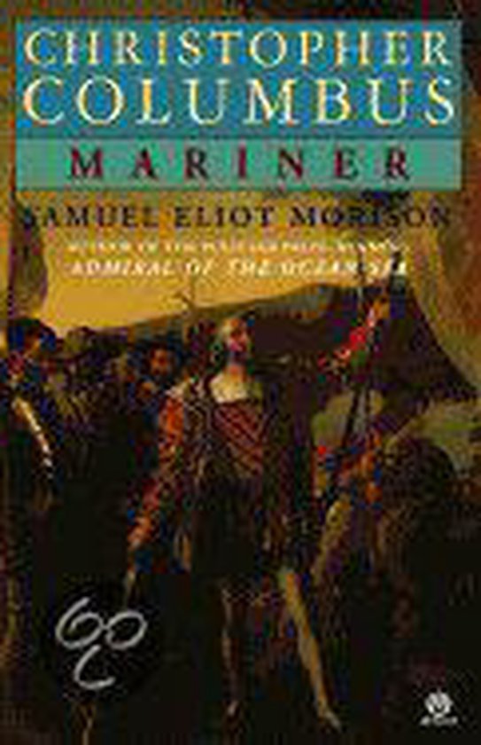 Christopher Columbus, Mariner, Samuel Eliot Morison | 9780452009929 ...
