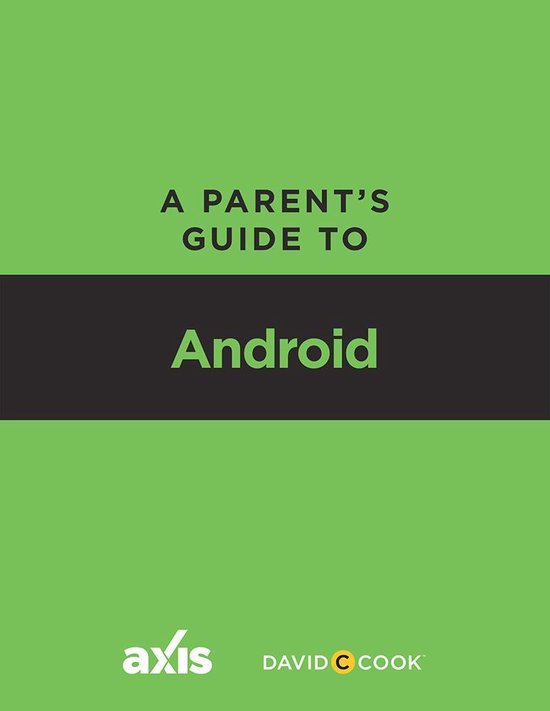 Axis Parent's Guide - A Parent's Guide to Android (ebook ... Axis Parent's Guide - A Parent's Guide to Android (ebook ...