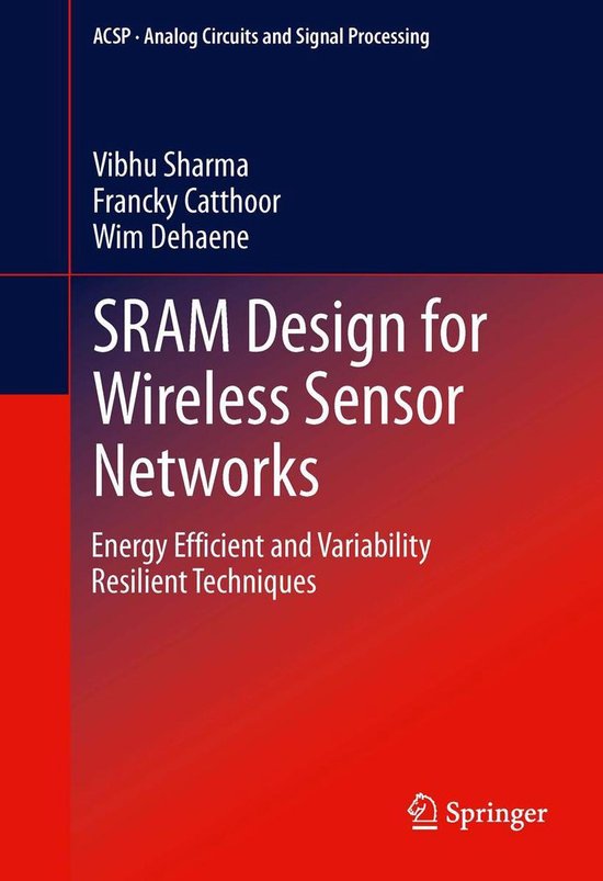 Analog Circuits and Signal Processing - SRAM Design for Wireless Sensor Networks... | bol.com