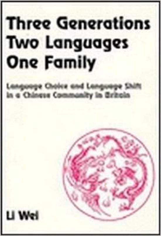 Three Generations, Two Languages, One Family | 9781853592409 | Wei Li ...