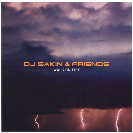 Walk On Fire, DJ Sakin & Friends | CD (album) | Muziek | bol