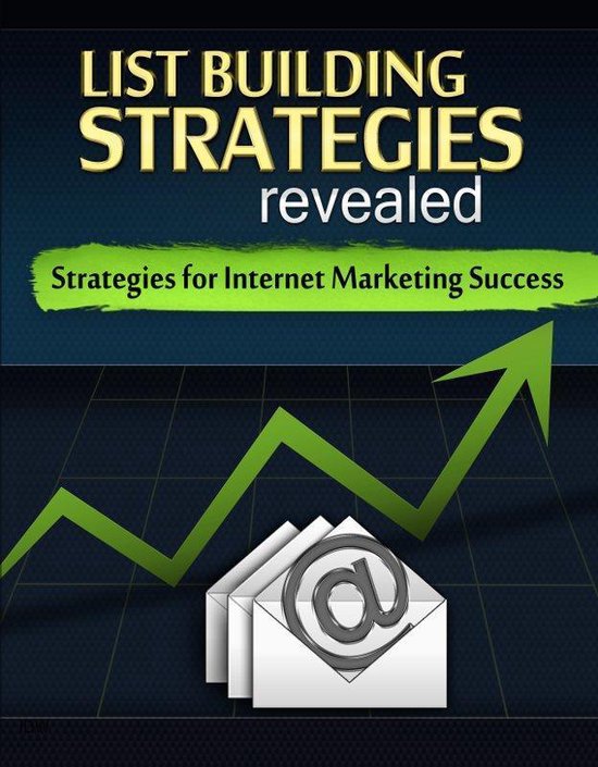 How to Build Your List - List Building Strategies (ebook ...