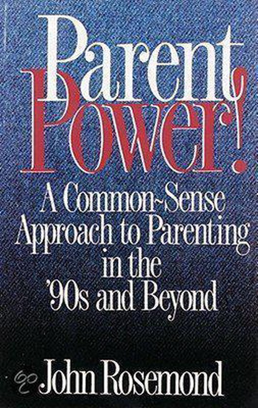 Parent Power!, John K. Rosemond | 9780836228083 | Boeken | bol.com