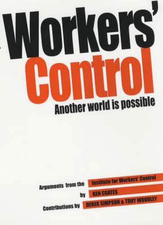 Workers Control, Ken Coates | 9780851246826 | Boeken | bol.com