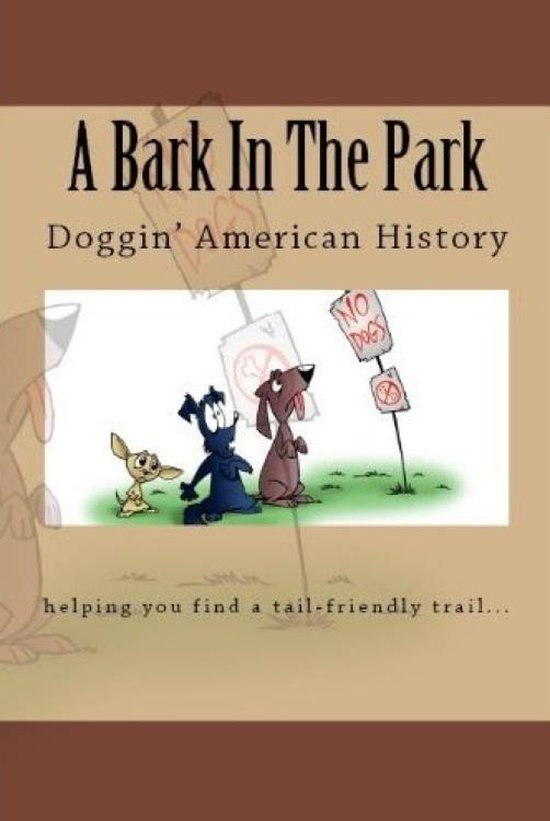 A Bark In The Park-Doggin' American History (ebook), Doug Gelbert ...
