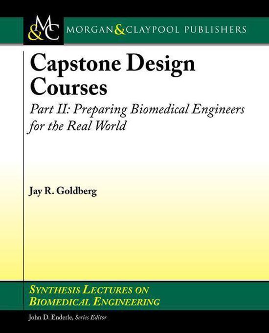 Capstone Design Courses, Part Two: Preparing Biomedical Engineers for the Real World... | bol.com