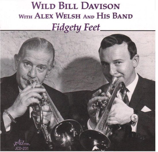 Wild Bill Davison With Alex Welsh Band - Fidgety Feet (CD), Wild Bill ...