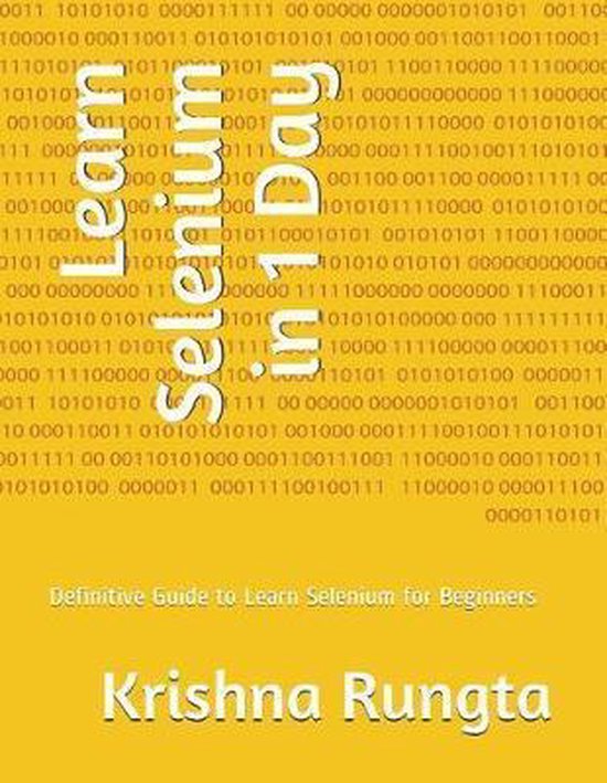Learn Selenium in 1 Day | 9781521419410 | Krishna Rungta | Boeken | bol