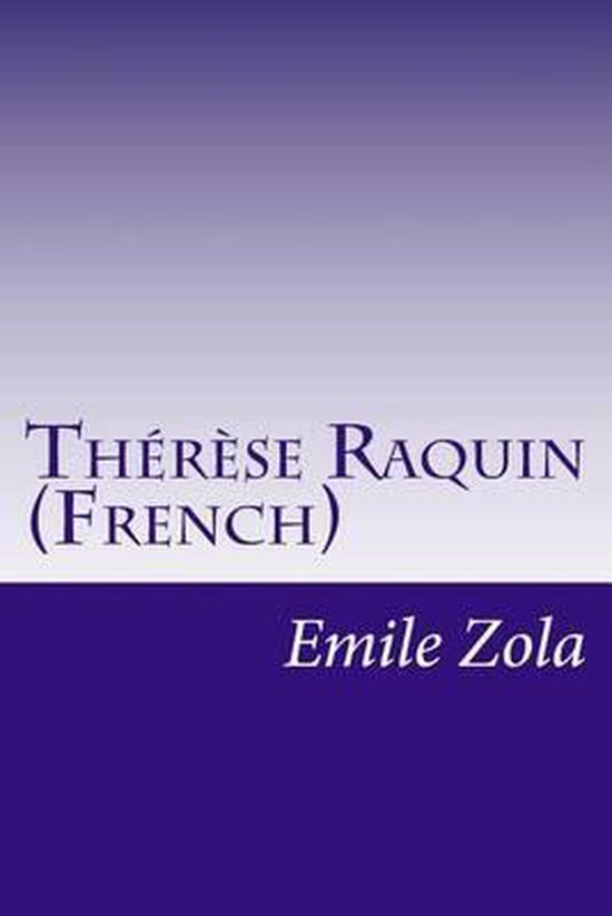 Thérèse Raquin | 9781500443498 | Emile Zola | Boeken | bol.com
