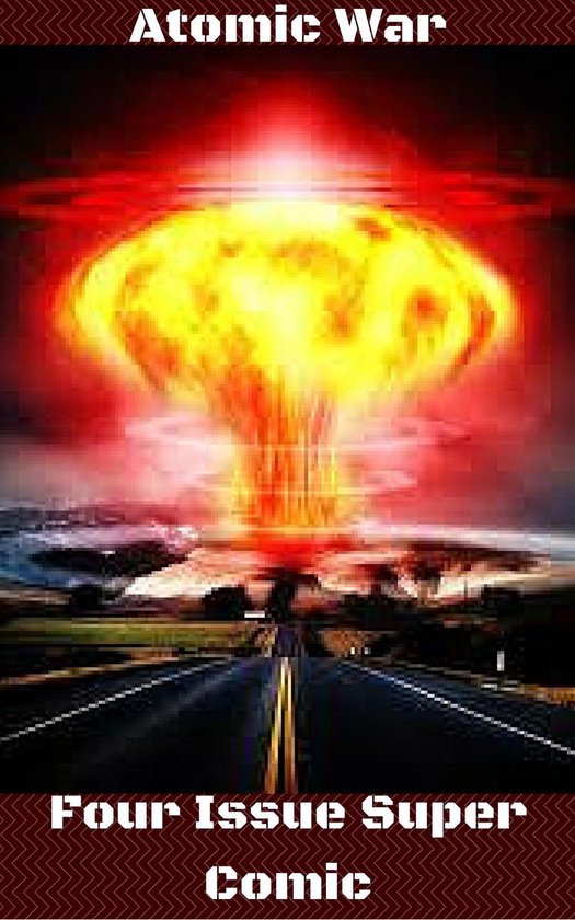 Atomic War Four Issue Super Comic (ebook), Ken Rice | 1230000925730 ...
