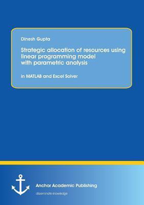 Strategic Allocation of Resources Using Linear Programming Model with Parametric... | bol.com