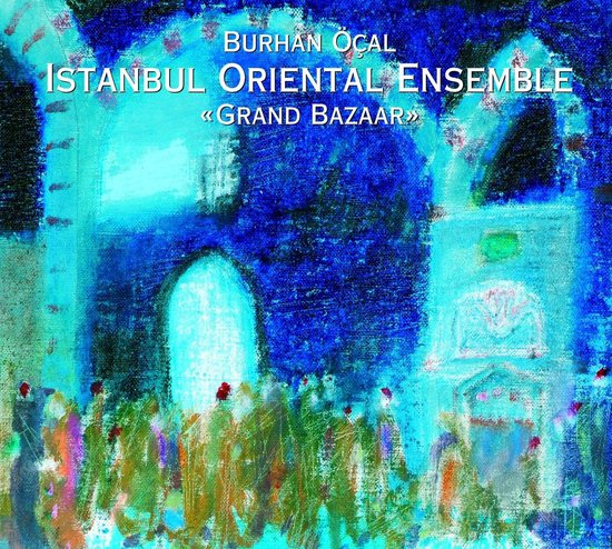 Grand Bazaar, Ocal Burhan | Muziek | bol