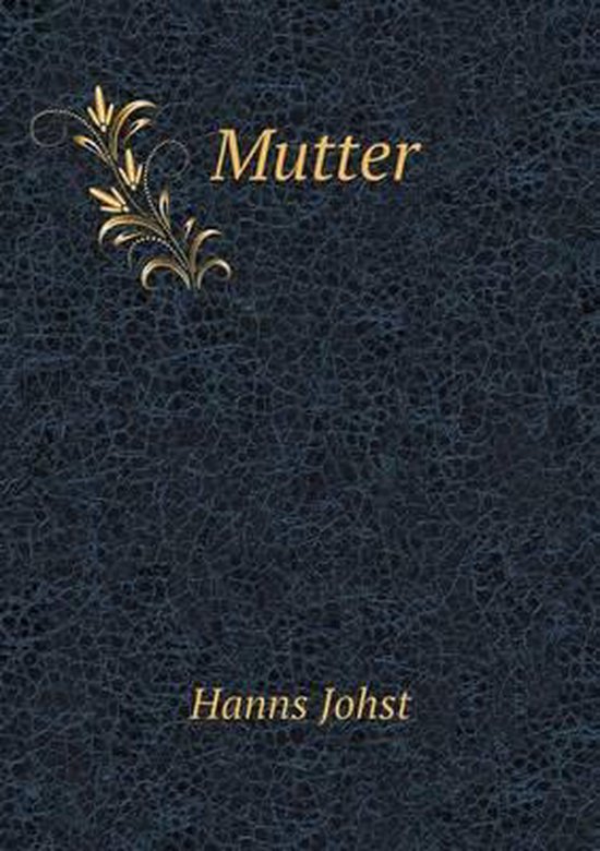 Mutter | 9785519476386 | Hanns Johst | Boeken | bol.com