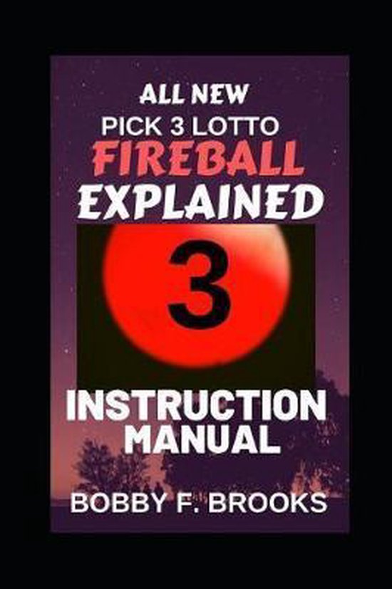 Pick 3 Lotto Fireball, Bobby F Brooks | 9781097444700 | Boeken | bol.com
