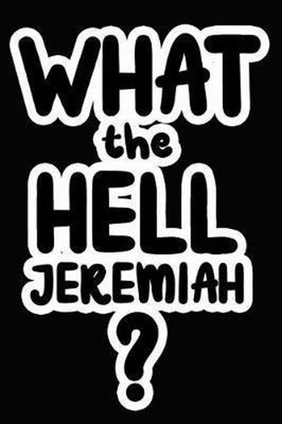 What the Hell Jeremiah?, James Goode | 9781097852789 | Boeken | bol.com