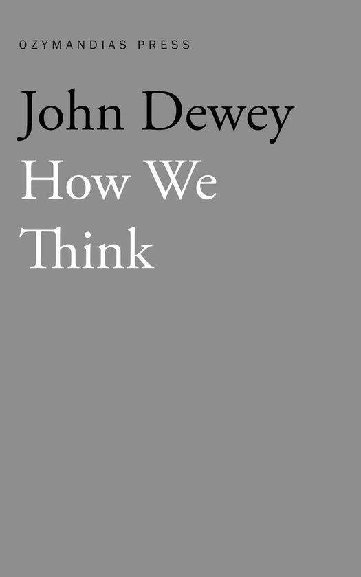 How We Think (ebook), Dewey J | 9781531290924 | Boeken | bol.com