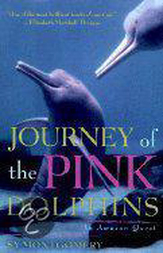 Journey of the Pink Dolphins, Sy Montgomery | 9780684845586 | Boeken ...