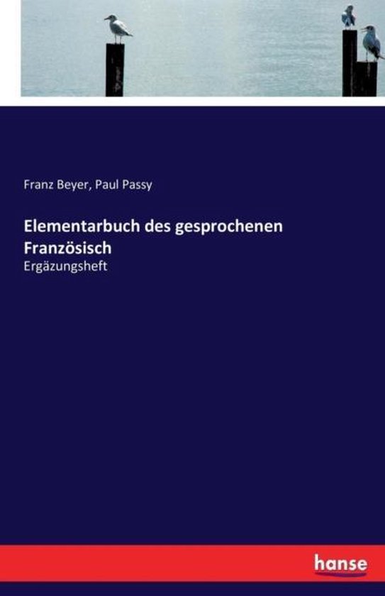 Elementarbuch des gesprochenen Französisch | 9783743327399 | Franz ...