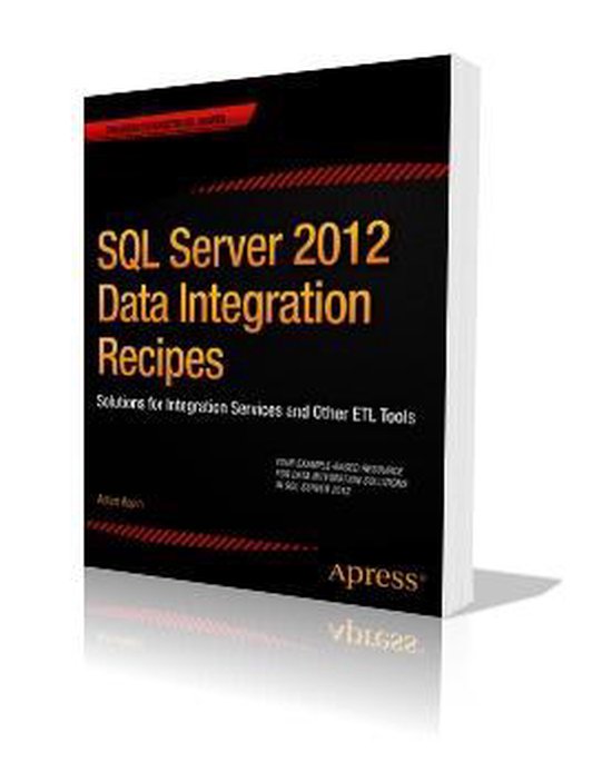 SQL Server 2012 Data Integration Recipes | 9781430247913 | Adam Aspin ...