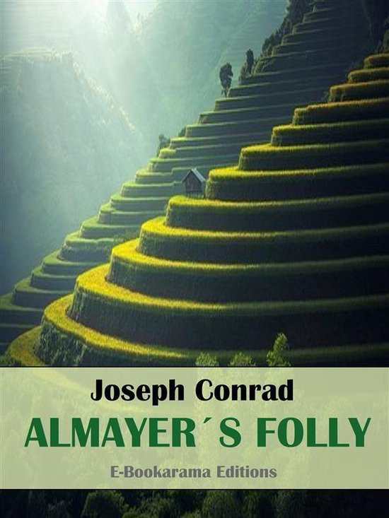 Almayer's Folly (ebook), Joseph Conrad | 9788834117415 | Boeken | bol.com
