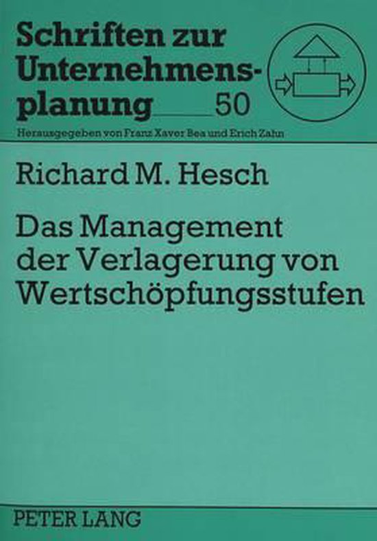 Das Management Der Verlagerung Von Wertschoepfungsstufen, Richard M ... Das Management Der Verlagerung Von Wertschoepfungsstufen, Richard M ...