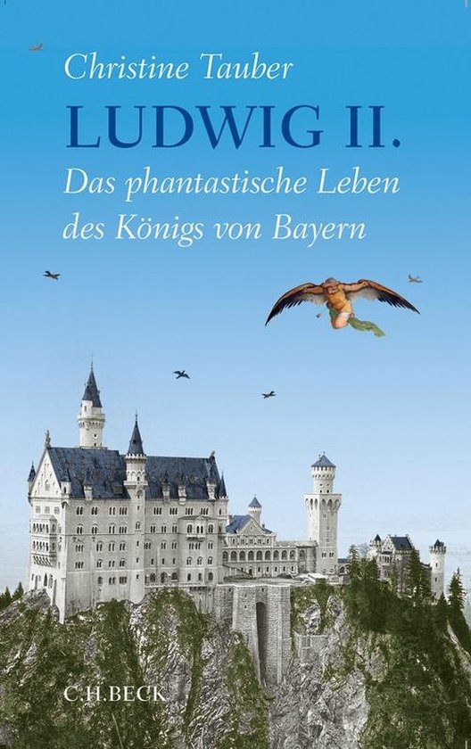 Ludwig II. (ebook), Christine Tauber | 9783406651984 | Boeken | bol.com
