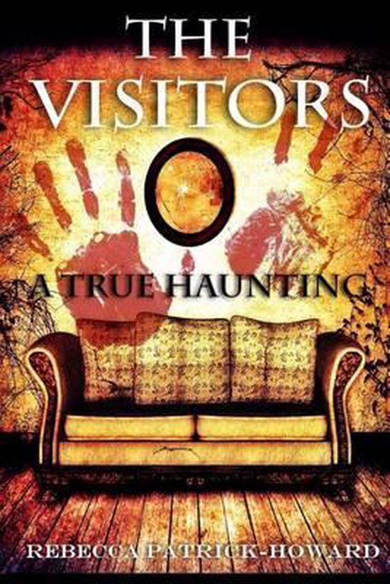 True Hauntings-The Visitors, Rebecca Patrick-Howard | 9781540332271 ...