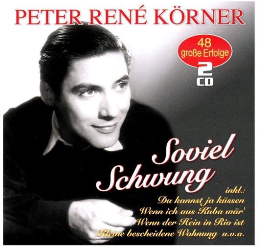 Soviel Schwung - 48 Grobe Erfolge, Peter Rene Korner | CD (album ...