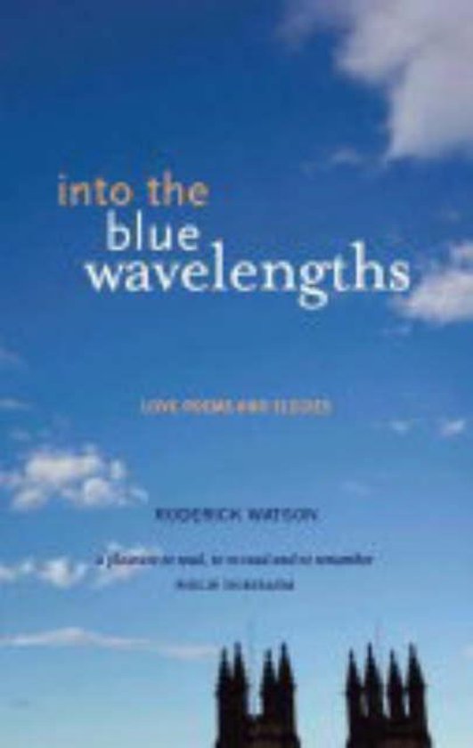 Into the Blue Wavelengths, Roderick Watson | 9781842820759 | Boeken ...