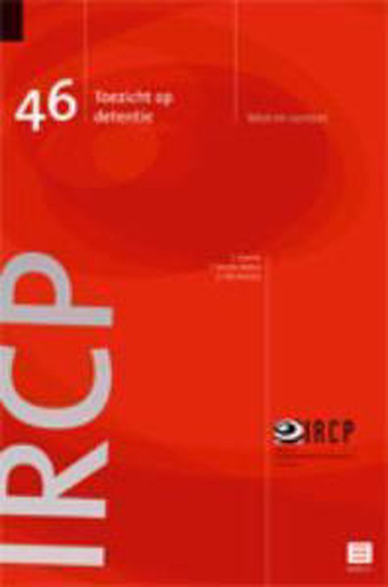 IRCP-boekenreeks 46: Toezicht op detentie | 9789046605318 | Boeken | bol