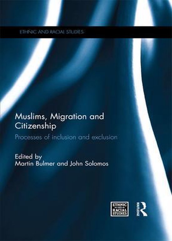 Ethnic and Racial Studies - Muslims, Migration and Citizenship – Product