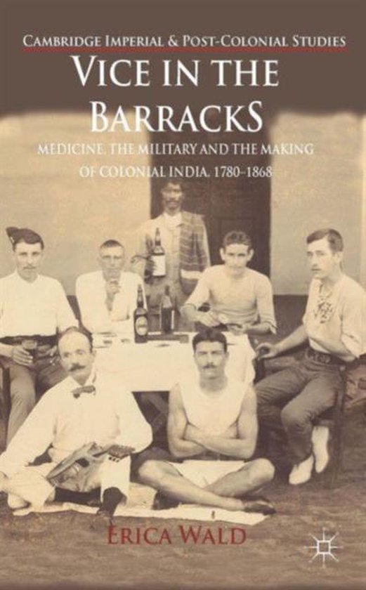 Vice In The Barracks | 9781137270986 | Erica Wald | Boeken | bol