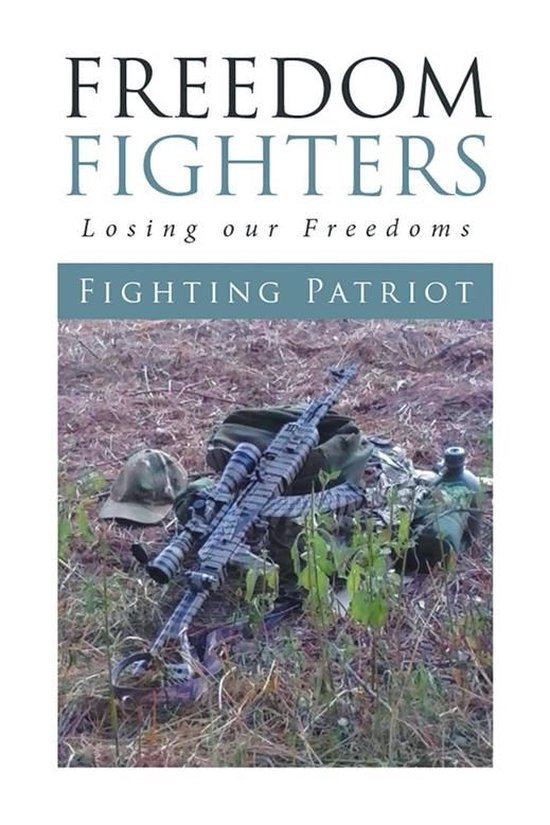 Freedom Fighters (ebook), Fighting Patriot | 9781524510541 | Boeken ...