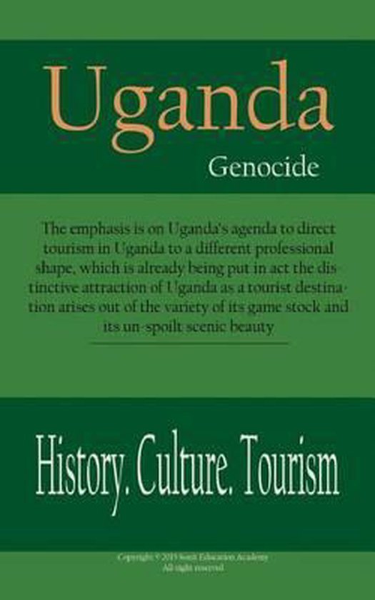 Uganda Genocide, History, Culture and Tourism | 9781522833390 ...