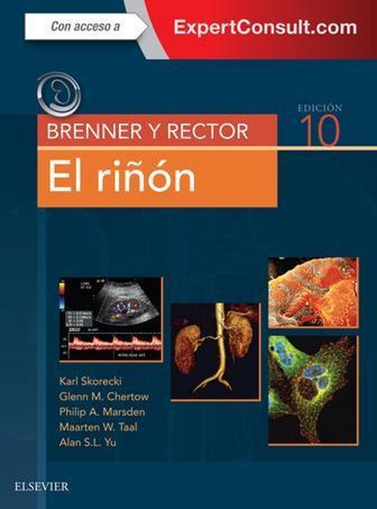 Brenner y Rector. El riñon (ebook), Karl Skorecki, Md, Frcp(C), Fasn ...