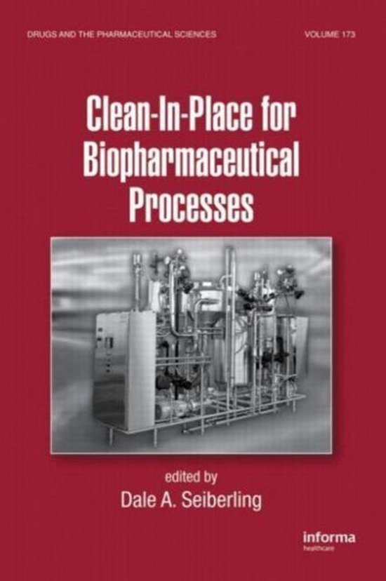 Clean-in-Place For Biopharmaceutical Processes | 9780849340697 | Dale A. Seiberling |... | bol