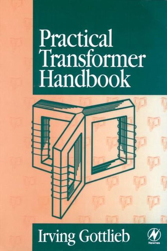 Practical Transformer Handbook | 9780750639927 | Irving Gottlieb ...