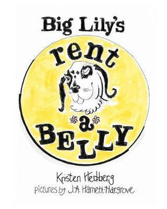 Big Lily's Rent-A-Belly, Kristen Hedberg | 9780368542879 | Boeken | bol.com
