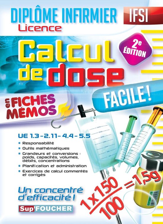 Calcul de dose facile - Diplôme d'état infirmier - IFSI - 2e édition ...