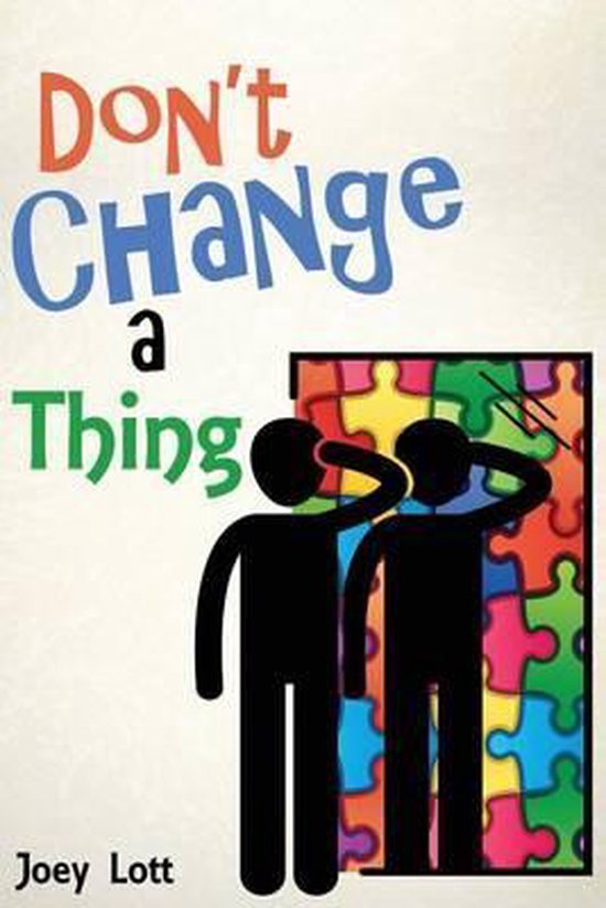 Don't Change a Thing | 9781500159214 | Joey Lott | Boeken | bol.com