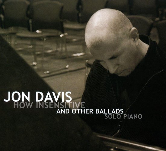How Insensitive And Other Ballads, Jon Davis | CD (album) | Muziek ...