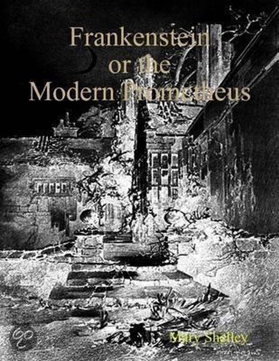 Frankenstein Or the Modern Prometheus (ebook), Mary Shelley ...