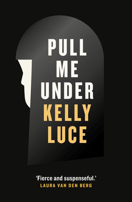 Pull Me Under (ebook), Kelly Luce | 9781911547068 | Boeken | bol.com
